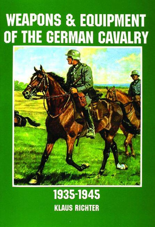 Weapons and Equipment of the German Cavalry in World War II 14,75 ...